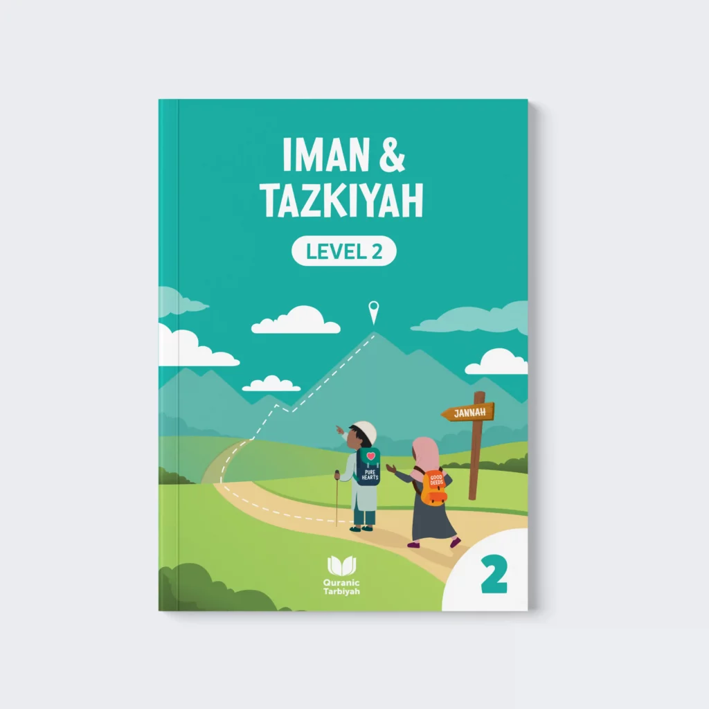 Iman & Tazkiyah - Level 2 - Quranic Tarbiyah